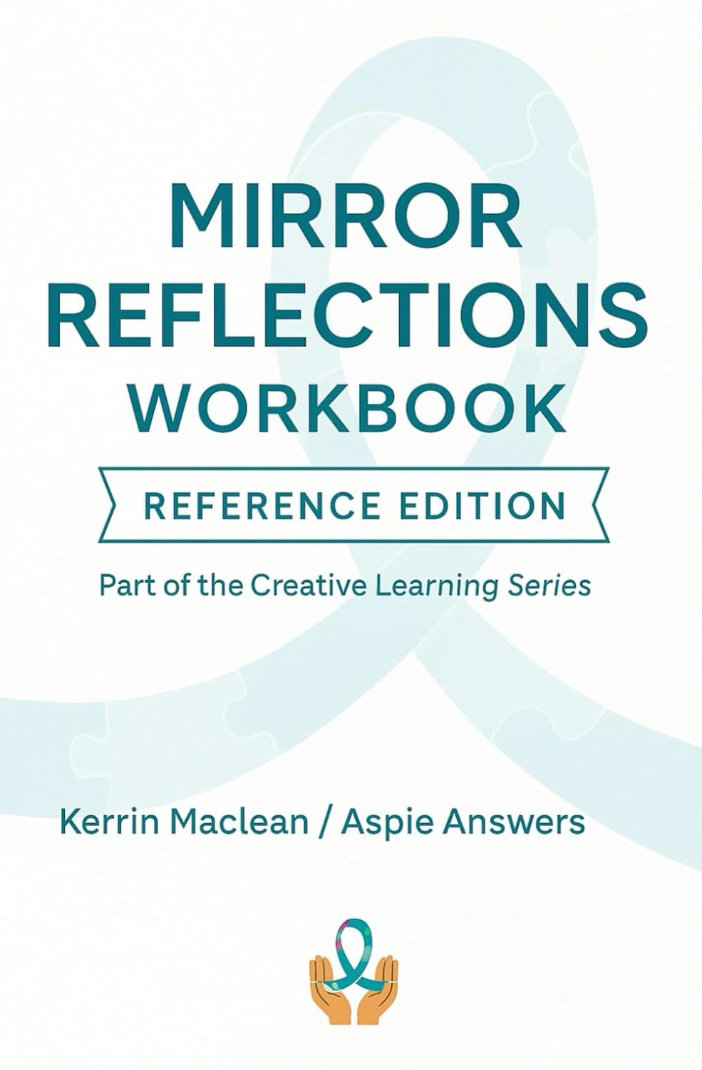 Mirror Reflections: Workbook Edition – Reference Edition - Aspie Answers